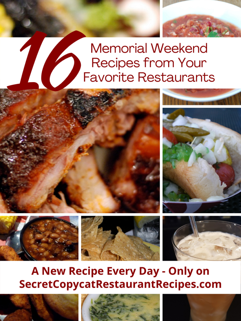 16 Memorial Weekend Recipes from Your Favorite Restaurants - Secret ...