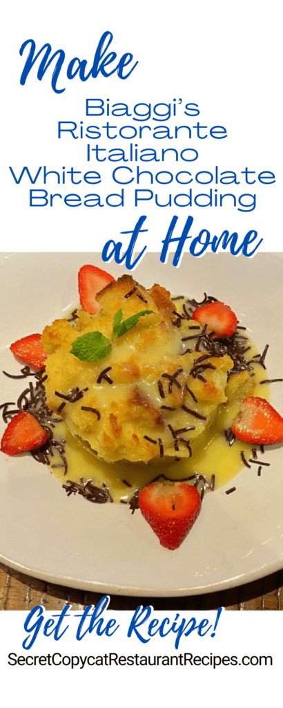 Biaggi’s Ristorante Italiano White Chocolate Bread Pudding Copycat Recipe