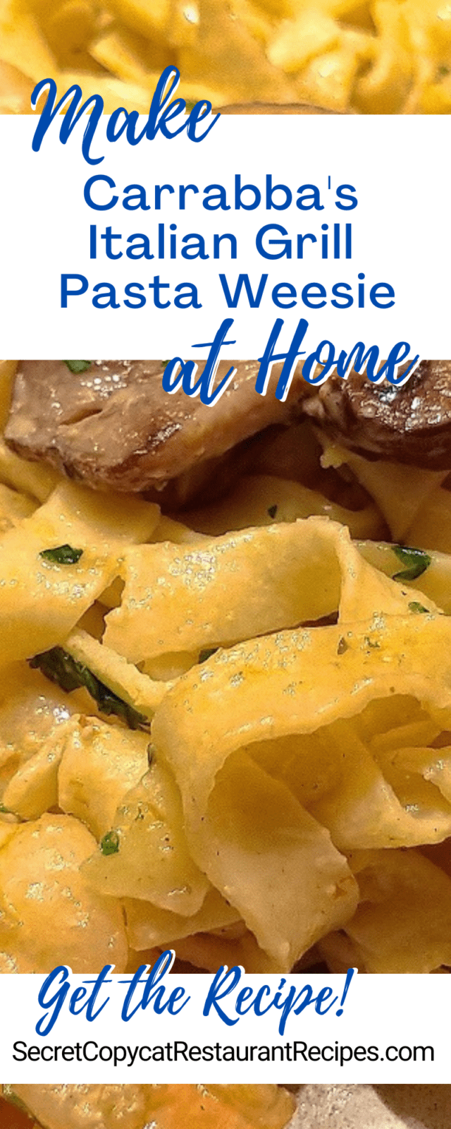 Carrabba's Italian Grill Pasta Weesie Recipe
