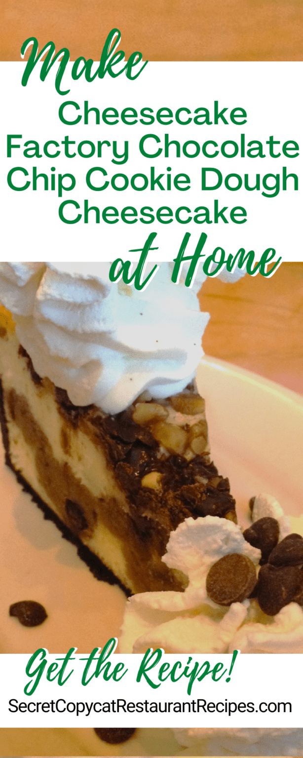 Cheesecake Factory Chocolate Chip Cookie Dough Cheesecake Recipe