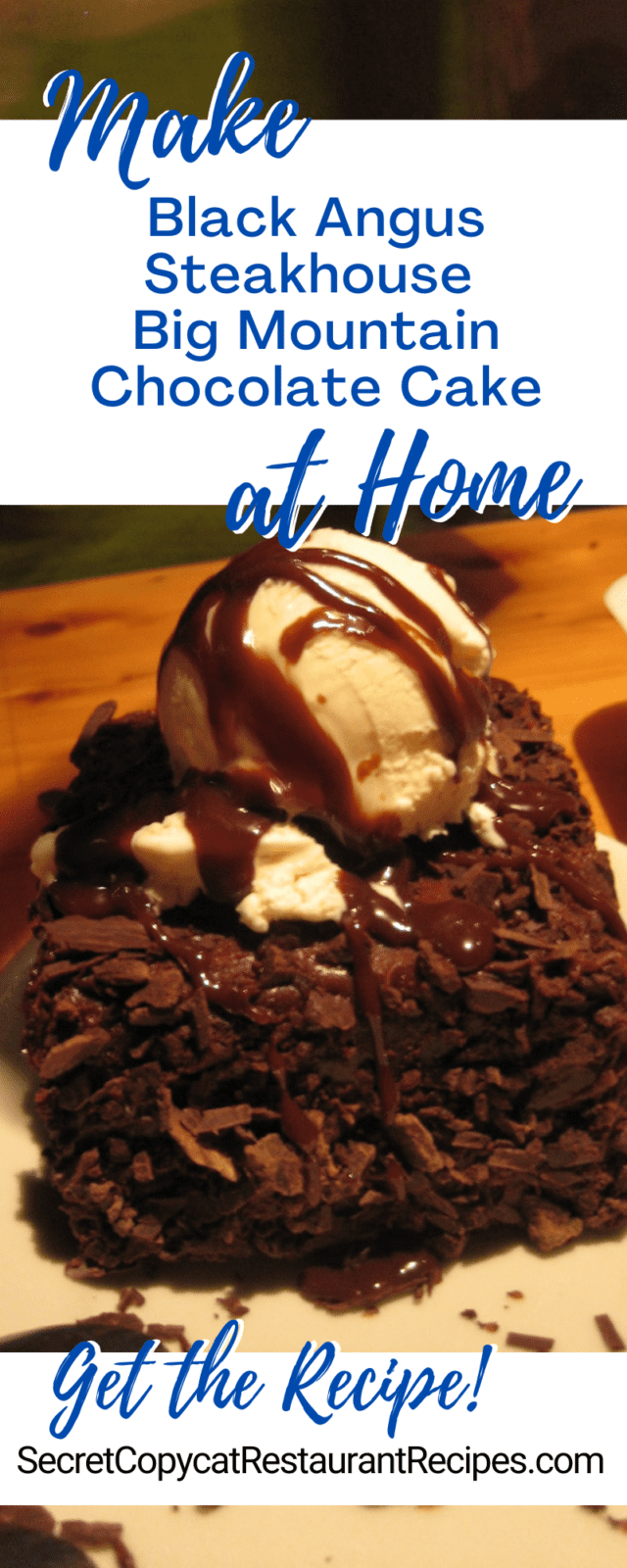 Black Angus Steakhouse Big Mountain Chocolate Cake Copycat Recipe