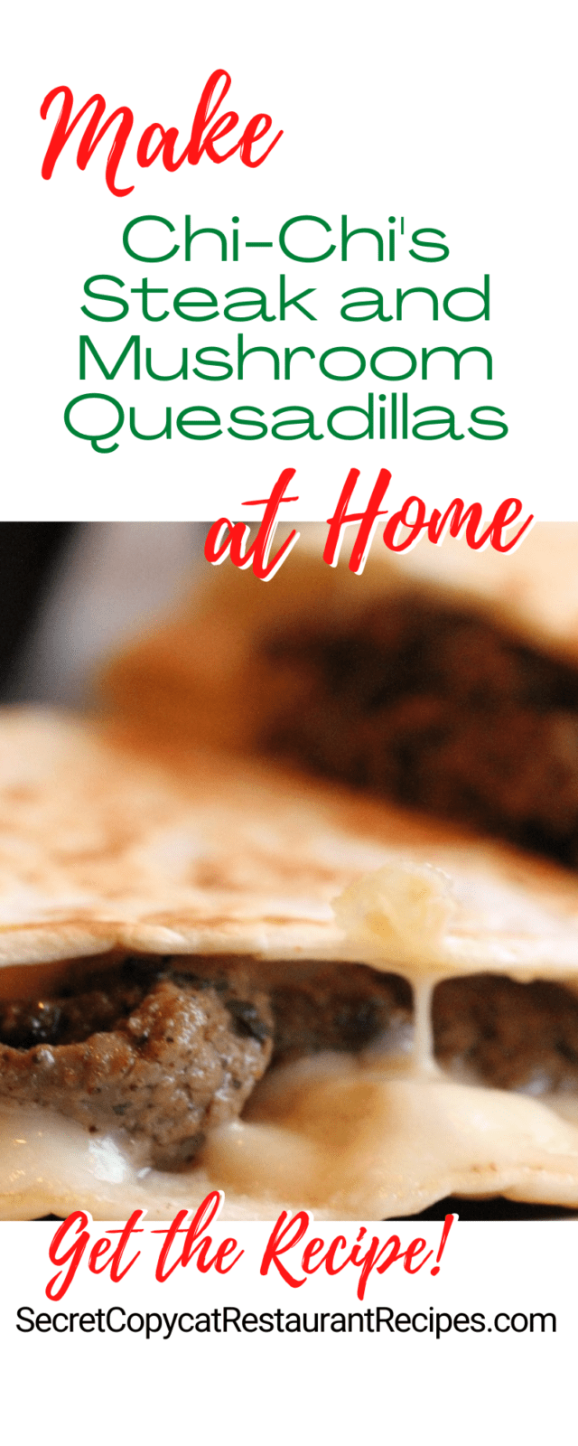 Chi-Chi's Steak and Mushroom Quesadillas Copycat Recipe