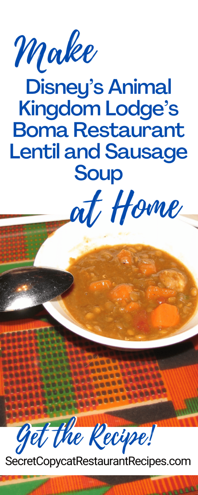 Disney’s Animal Kingdom Lodge’s Boma Restaurant Lentil and Sausage Soup ...
