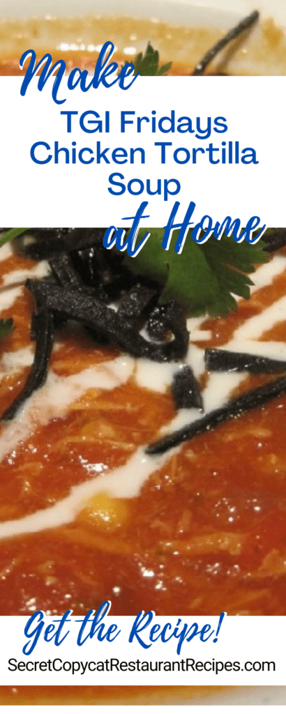 TGI Fridays Chicken Tortilla Soup Recipe - Secret Copycat Restaurant ...