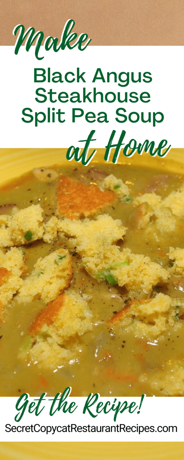 Black Angus Steakhouse Split Pea Soup Copycat Recipe - Secret Copycat ...