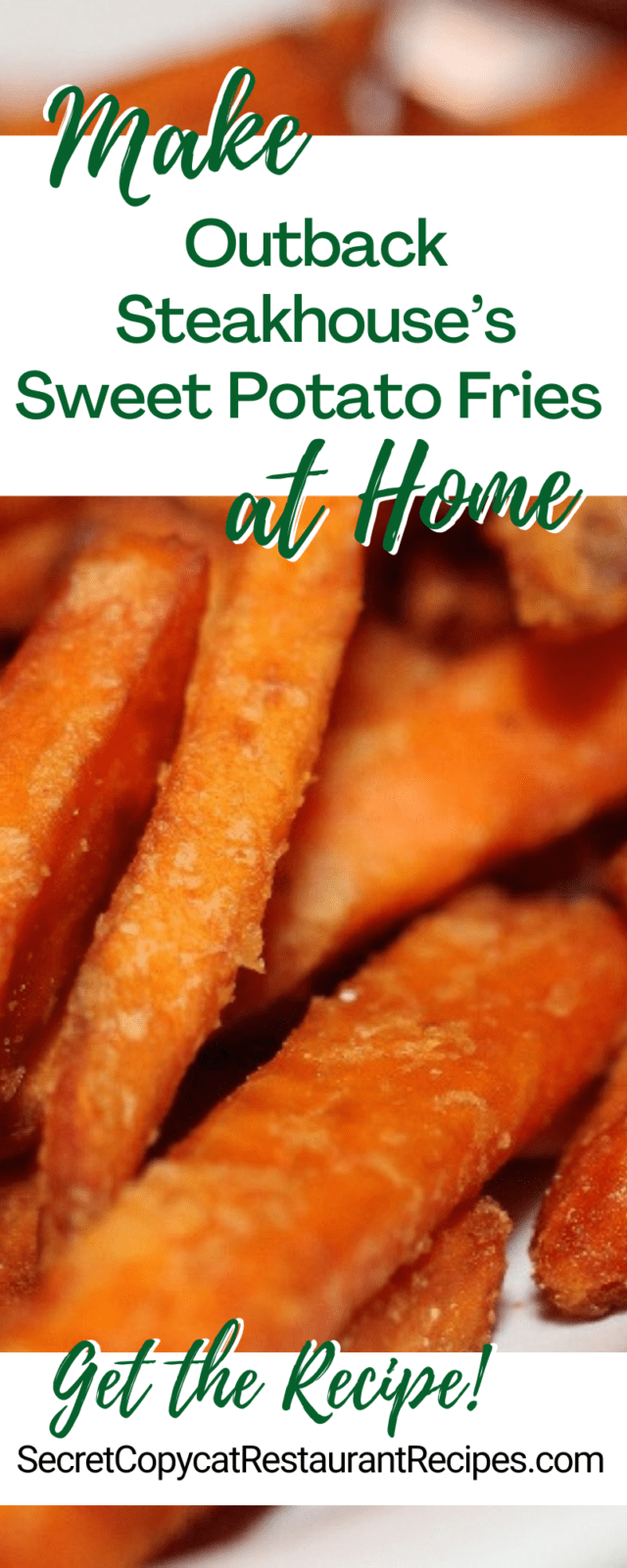 Outback Steakhouse Sweet Potato Fries Recipe - Secret Copycat ...