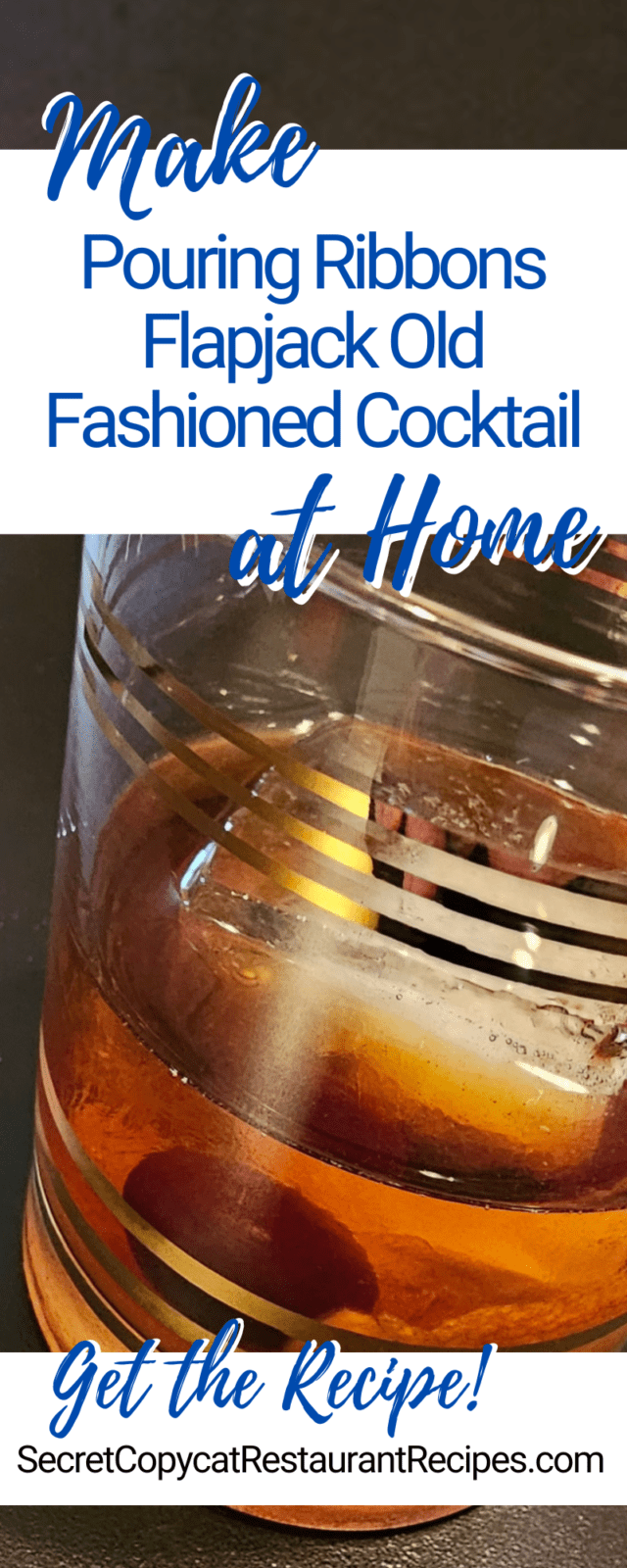 Pouring Ribbons Flapjack Old Fashioned Cocktail Recipe - Secret Copycat ...