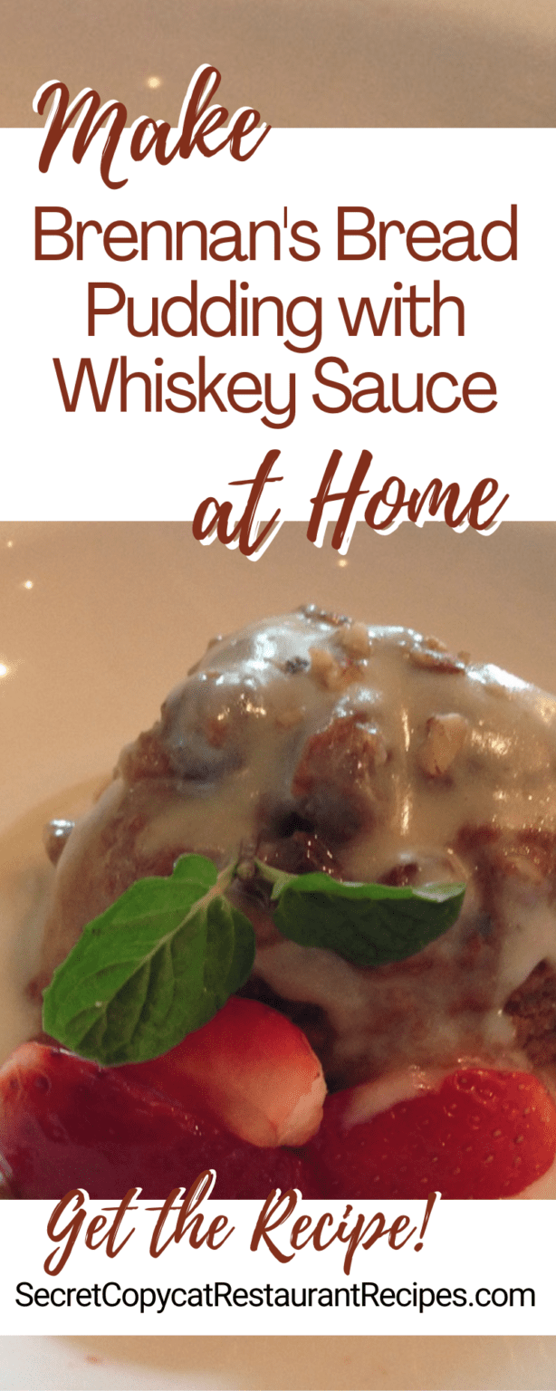 Brennan's Bread Pudding with Whiskey Sauce Recipe - Secret Copycat ...