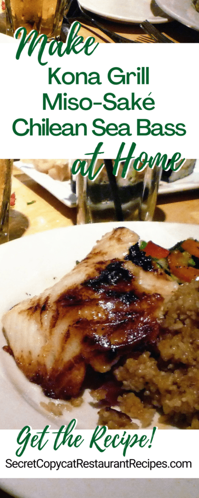 Kona Grill Miso-Saké Chilean Sea Bass Recipe - Secret Copycat ...