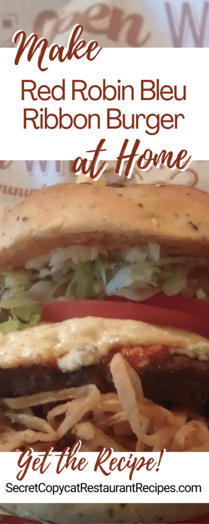 Red Robin Bleu Ribbon Burger Recipe - Secret Copycat Restaurant Recipes