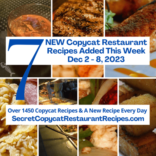 New Recipes 23.12.02-12.08 - Secret Copycat Restaurant Recipes
