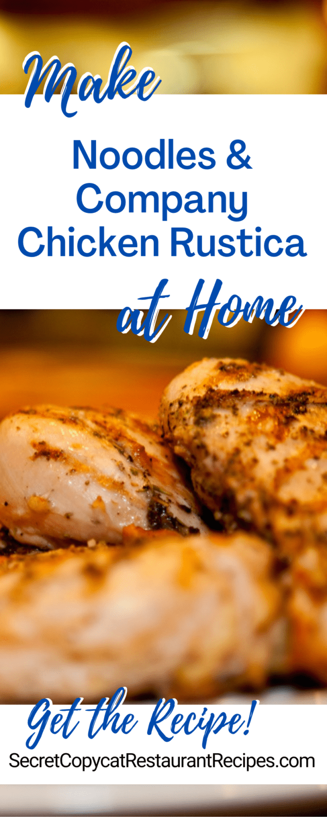 Noodles & Company Chicken Rustica Recipe - Secret Copycat Restaurant ...