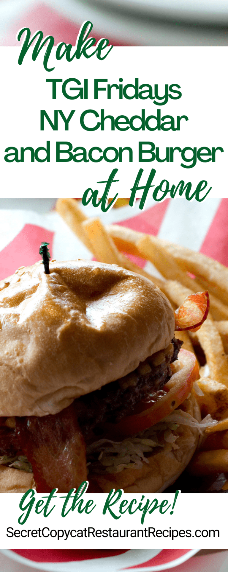 TGI Fridays NY Cheddar and Bacon Burger Recipe - Secret Copycat ...