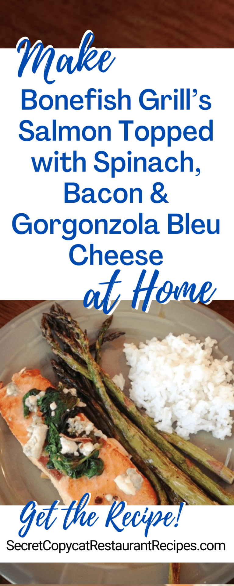 Bonefish Grill Salmon Topped with Spinach, Bacon & Gorgonzola Bleu ...