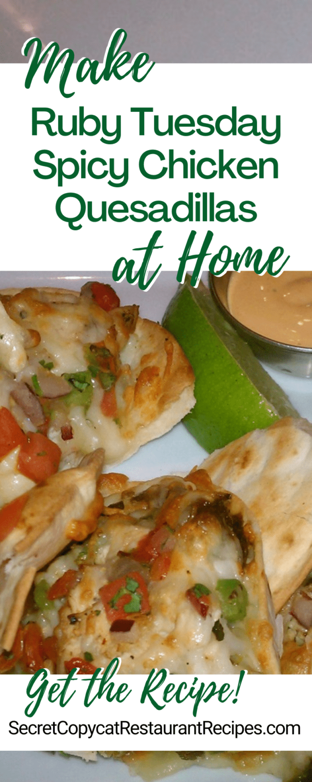 Ruby Tuesday Spicy Chicken Quesadillas Recipe - Secret Copycat ...