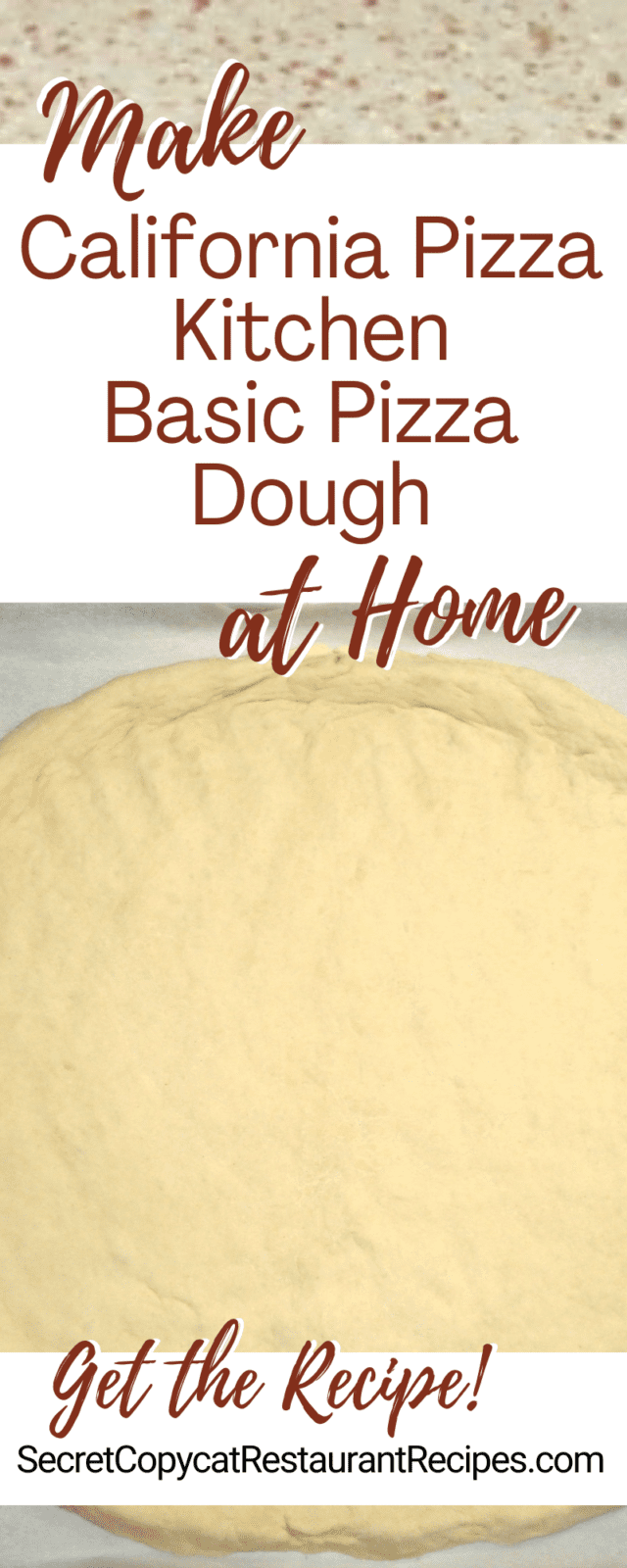 California Pizza Kitchen Basic Pizza Dough Recipe - Secret Copycat ...