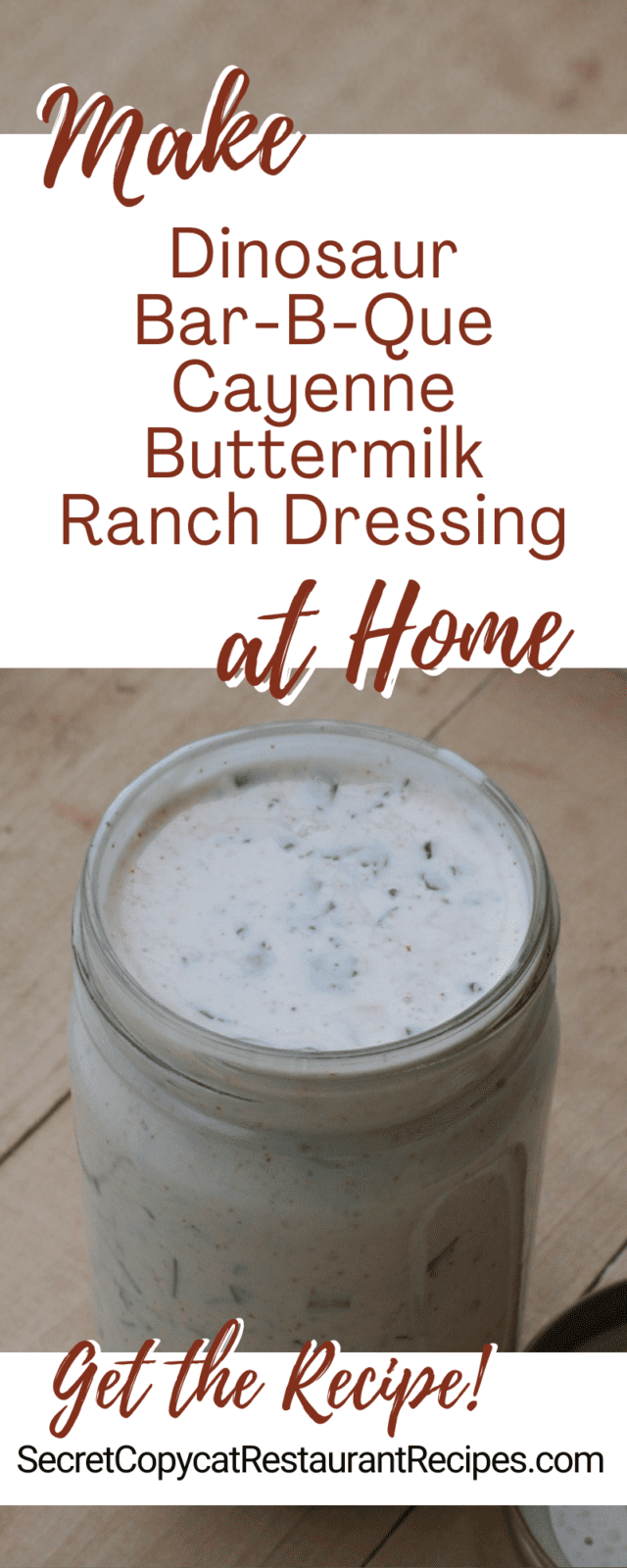 Dinosaur Bar-B-Que Cayenne Buttermilk Ranch Dressing Recipe - Secret ...