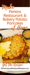 Perkins Restaurant & Bakery Potato Pancakes Recipe - Secret Copycat ...
